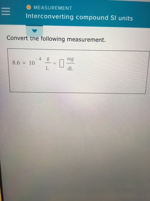 Solved MEASUREMENT Interconverting Compound SI Units Chegg solved-measurement-interconverting-compound-si-units-chegg