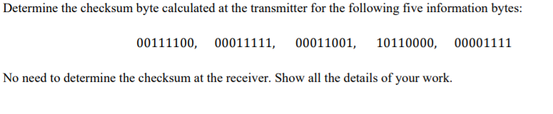 Solved Determine the checksum byte calculated at the | Chegg.com