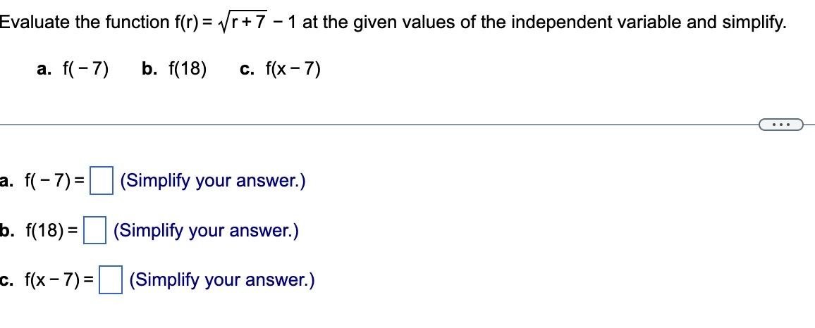 Solved Evaluate the function f(r)=r+7−1 at the given values | Chegg.com