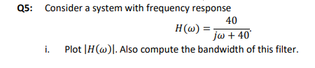 Solved 25: Consider a system with frequency response | Chegg.com