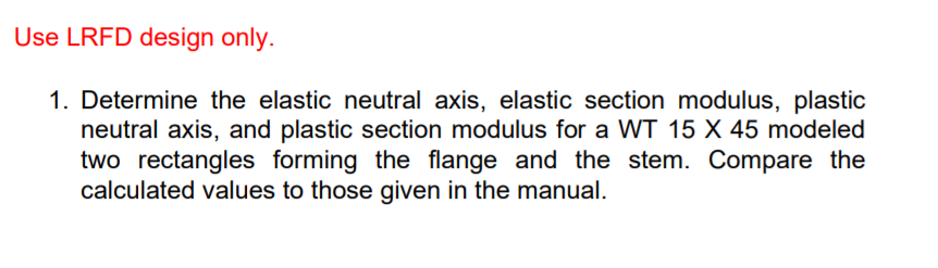 Solved Use LRFD design only. 1. Determine the elastic | Chegg.com