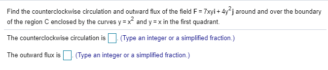 Solved Find the counterclockwise circulation and outward | Chegg.com