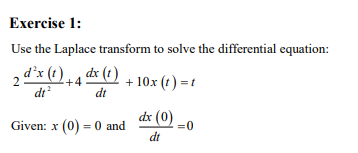 Solved Exercise 1: Use the Laplace transform to solve the | Chegg.com