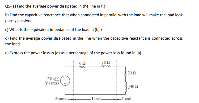 Solved Q5-a) Find the average power dissipated in the line | Chegg.com