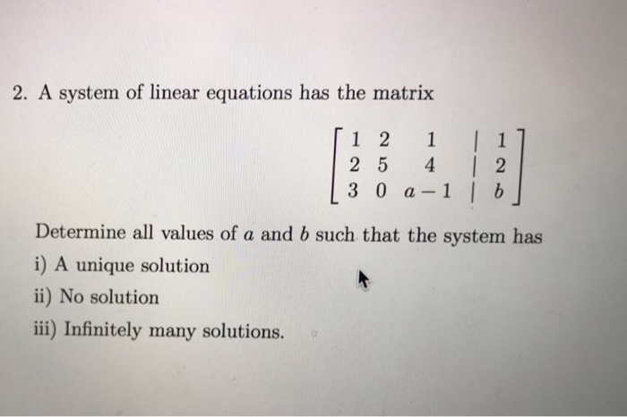 Solved A system of linear equations has the matrix [1 2 1 1 | Chegg.com