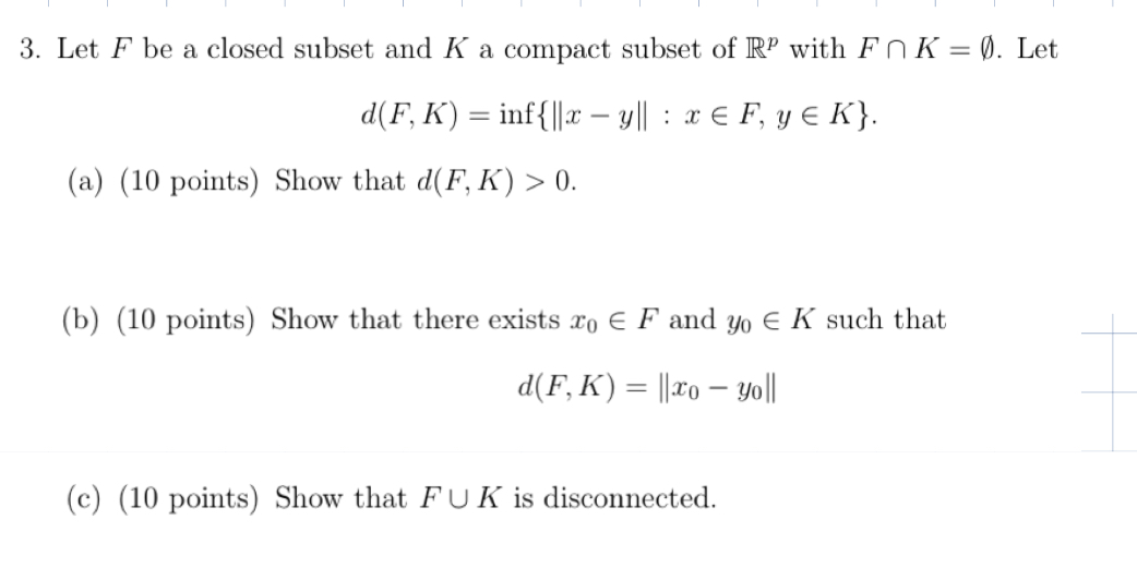 Solved Let F ﻿be a closed subset and K ﻿a compact subset of | Chegg.com
