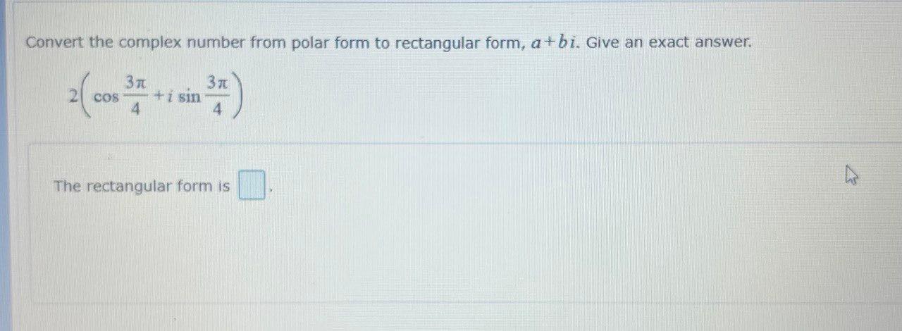 Solved Convert the complex number from polar form to | Chegg.com