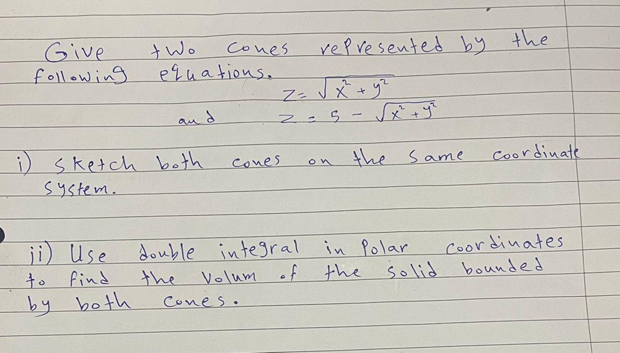 Solved + Give two cones represented by the following | Chegg.com