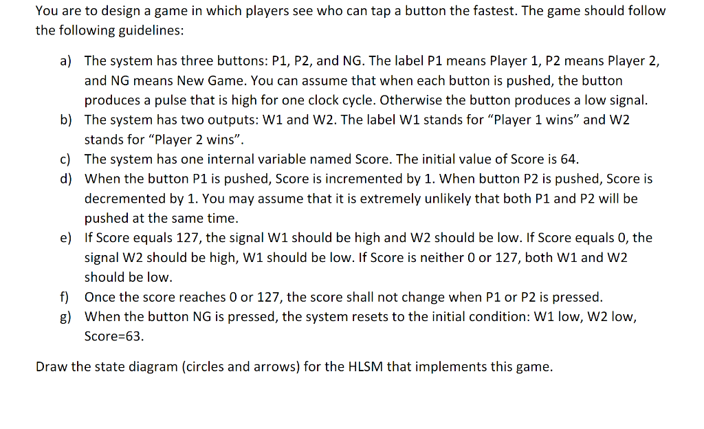 Solved You are to design a game in which players see who can | Chegg.com