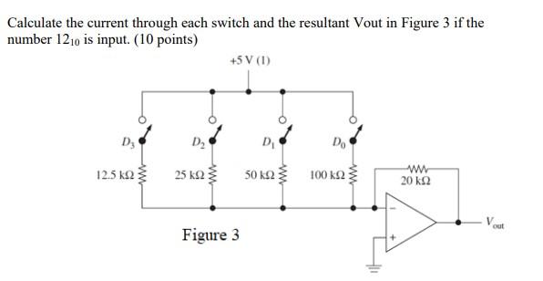 Solved Calculate the current through each switch and the | Chegg.com