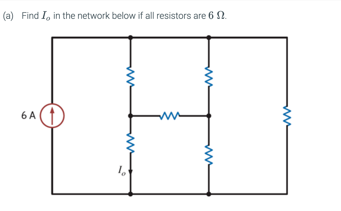 Solved A Find Io In The Network Below If All Resistors Are