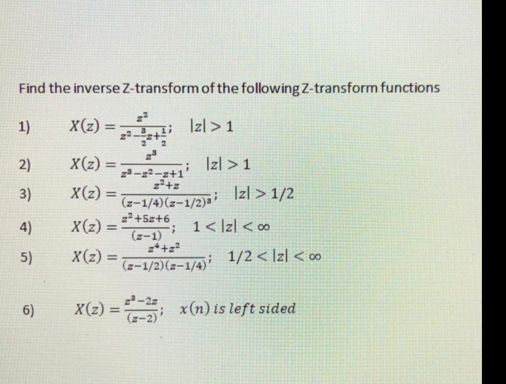 Solved Find the inverse Z-transform of the following | Chegg.com