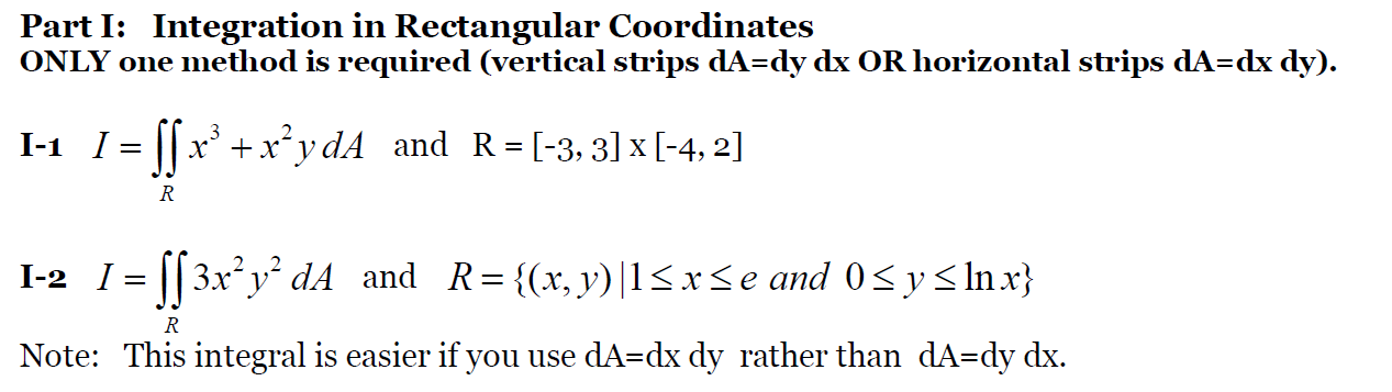 Solved Part I: Integration in Rectangular Coordinates ONLY | Chegg.com