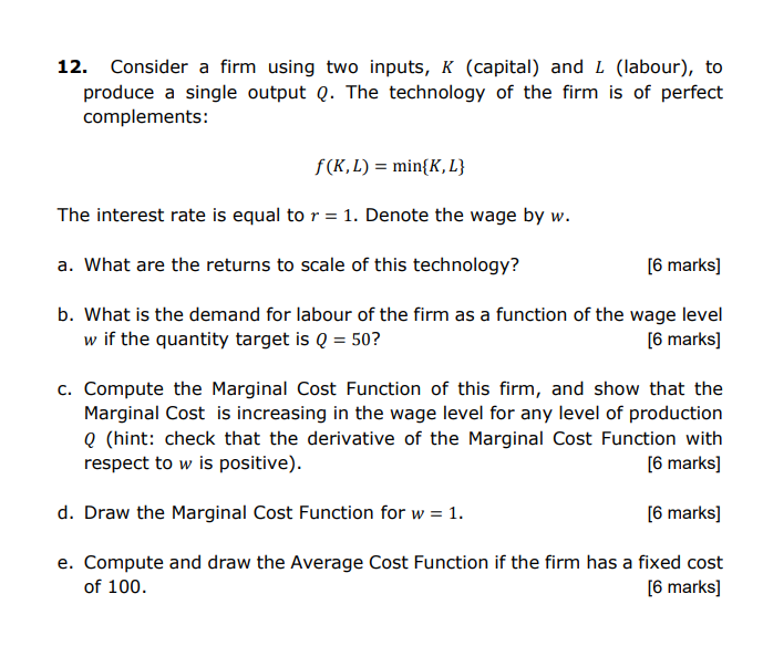 Solved 12. Consider a firm using two inputs, K (capital) and | Chegg.com