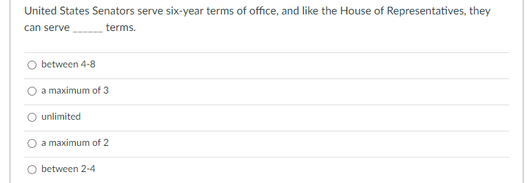 United States Senators serve six-year terms of | Chegg.com