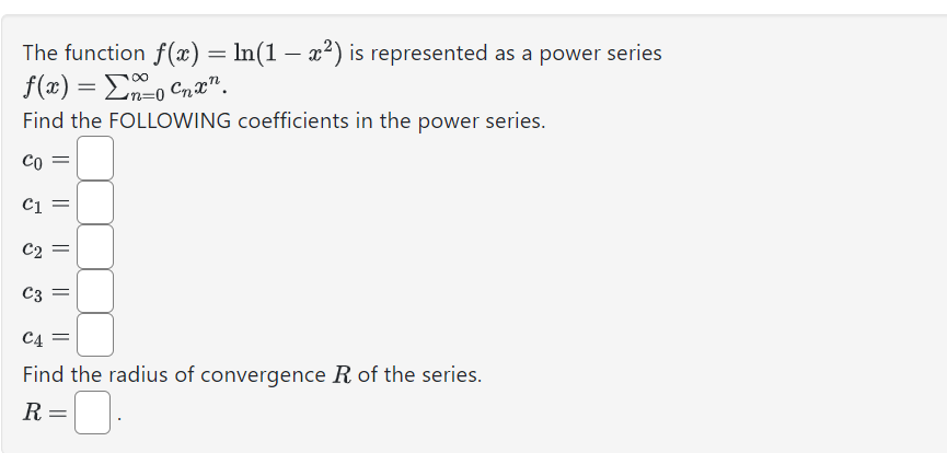 Solved The function f(x)=ln(1−x2) is represented as a power | Chegg.com