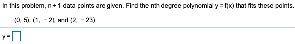 Solved In this problem, n + 1 data points are given. Find | Chegg.com