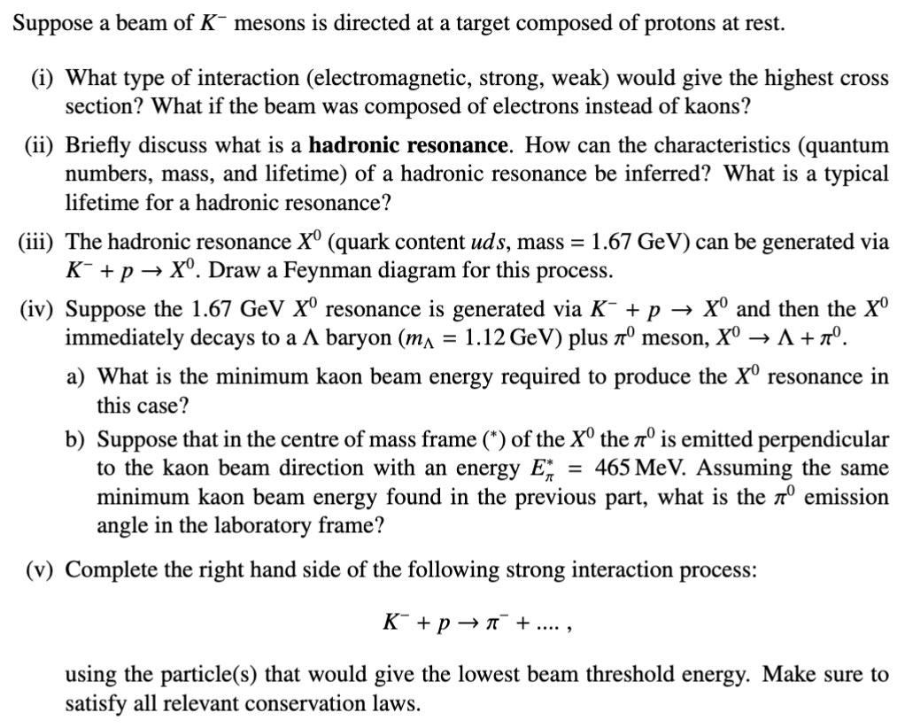 Solved Suppose a beam of K−mesons is directed at a target | Chegg.com