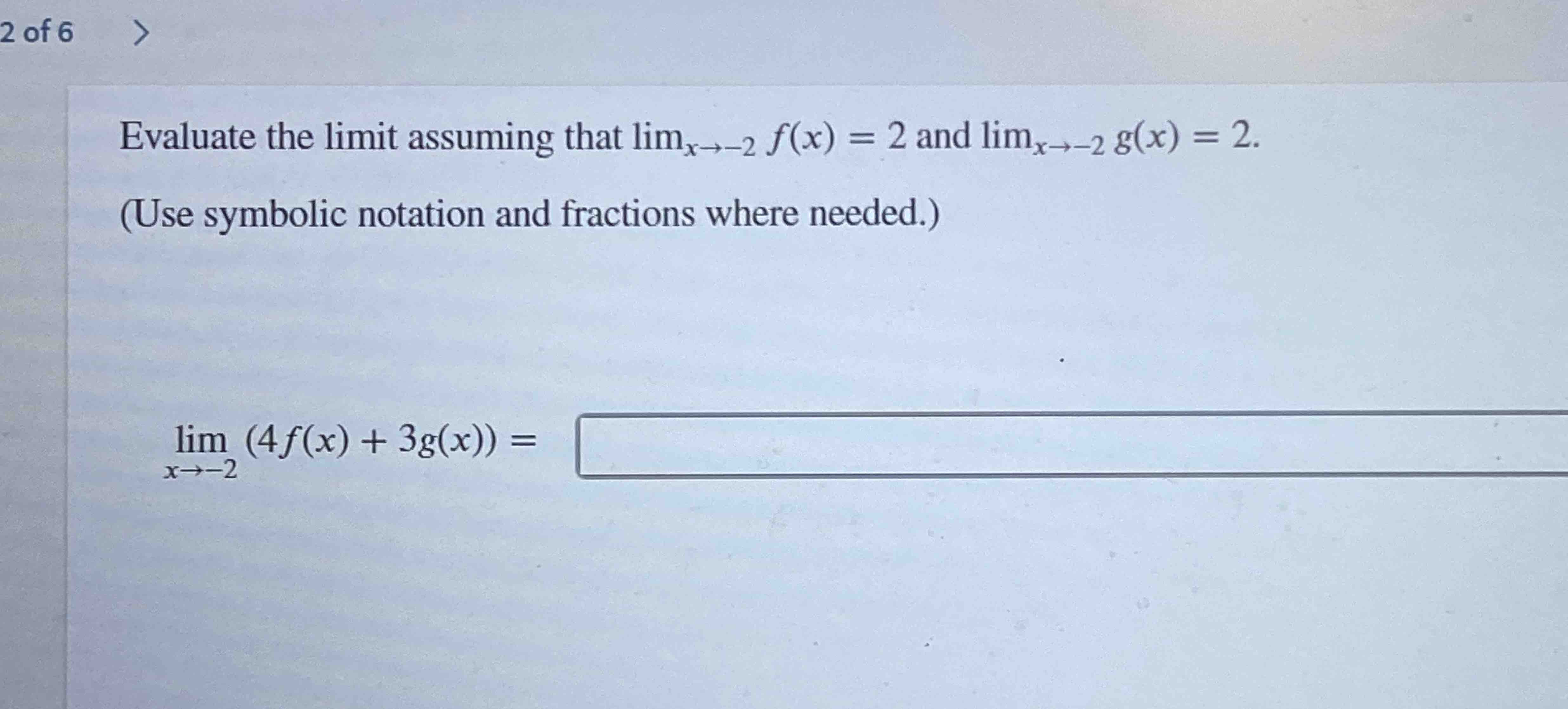 Solved Evaluate the limit assuming that limx→-2f(x)=2 ﻿and | Chegg.com