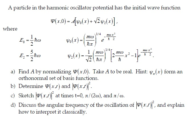 Solved A particle in the harmonic oscillator potential has | Chegg.com