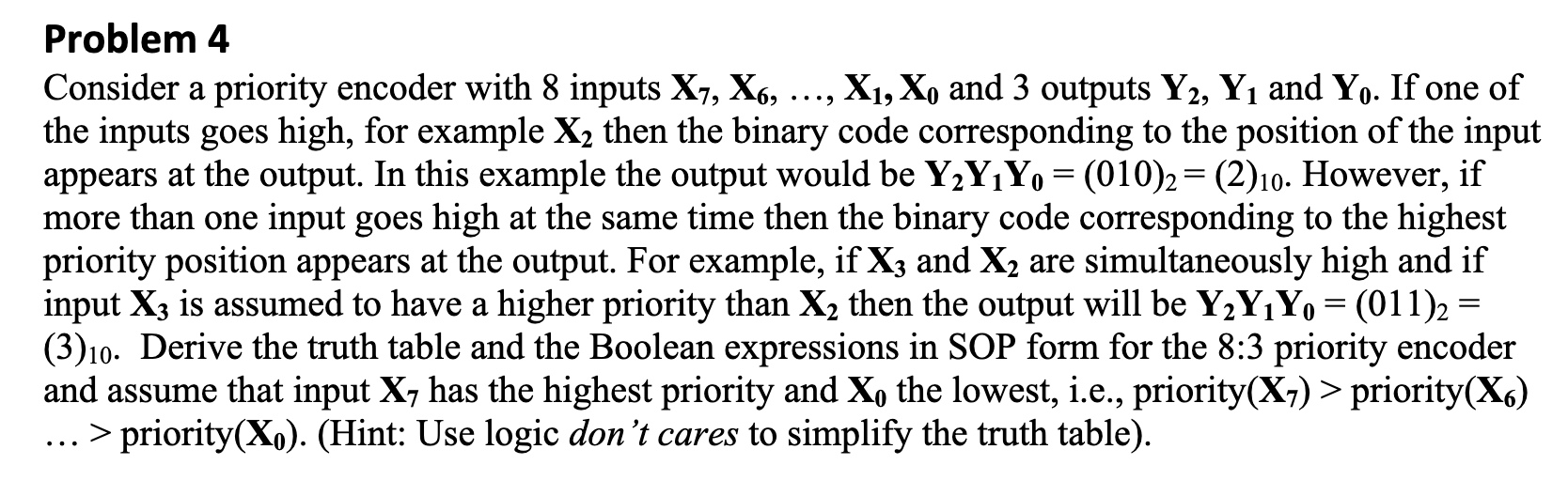 Solved Problem 4 Consider a priority encoder with 8 inputs | Chegg.com