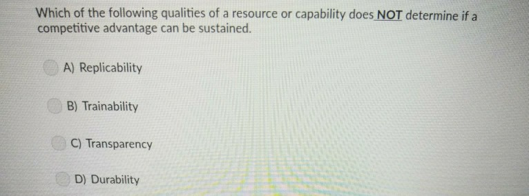 Solved Which of the following qualities of a resource or | Chegg.com