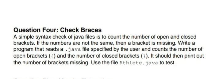Solved Question Four: Check Braces A simple syntax check of | Chegg.com