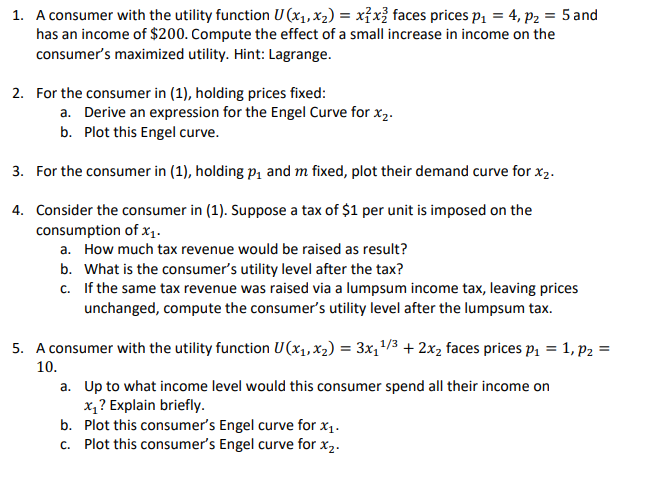 Solved 1. A consumer with the utility function U(x1,xz) = xí | Chegg.com