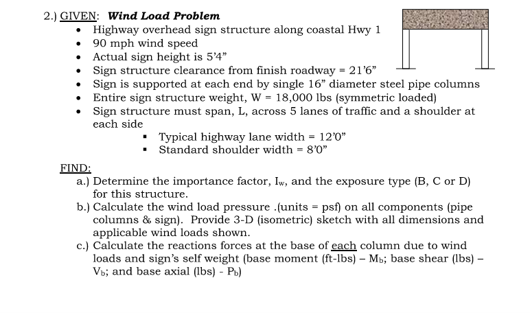 Solved 2.) GIVEN: Wind Load Problem - Highway overhead sign | Chegg.com