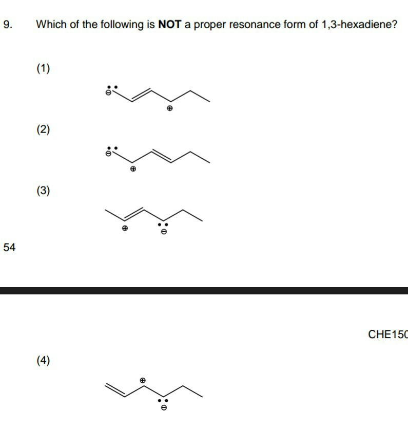 9 Which of the following is NOT a proper resonance | Chegg.com