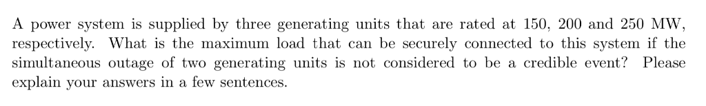 Solved A power system is supplied by three generating units | Chegg.com