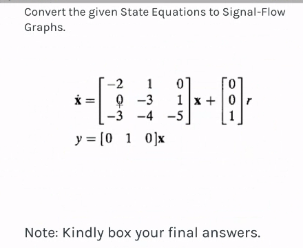 Solved Convert the given State Equations to Signal-Flow | Chegg.com