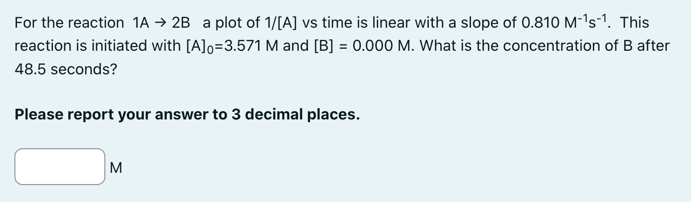 Solved For the reaction 1 A→2 B a plot of 1/[A] vs time is | Chegg.com