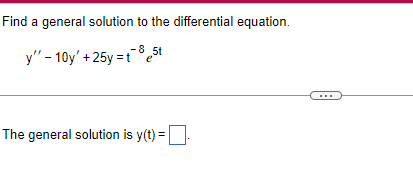 Solved Find a general solution to the differential equation. | Chegg.com