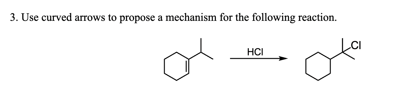 Solved 3. Use curved arrows to propose a mechanism for the | Chegg.com