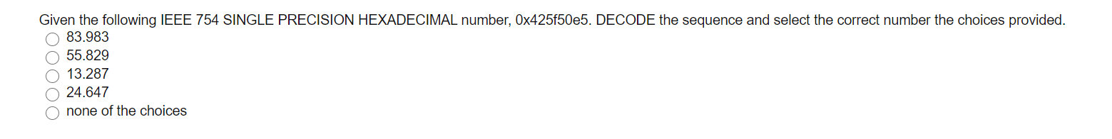 Solved OO Given the following IEEE 754 SINGLE PRECISION | Chegg.com