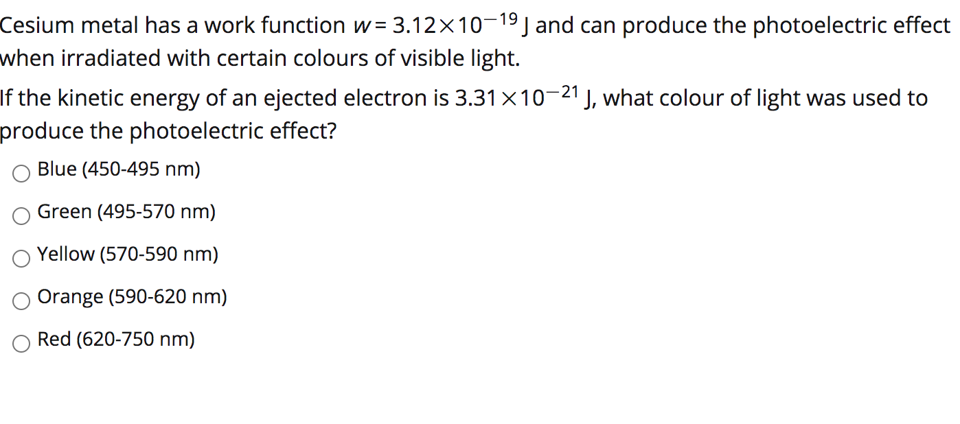 Solved Cesium metal has a work function w= = 3.12X10–19J and | Chegg.com