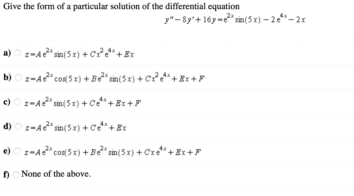 Solved Give the form of a particular solution of the | Chegg.com