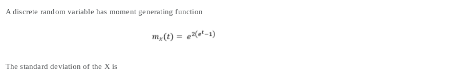 Solved A discrete random variable has moment generating | Chegg.com