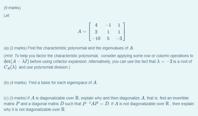 Solved (9 marks) Let -1 1 A= 4 2 -10 1 1 -3 5 (a) (2 marks) | Chegg.com Solved (9 marks) Let -1 1 A= 4 2 -10 1 1 -3 5 (a) (2 marks) | Chegg.com