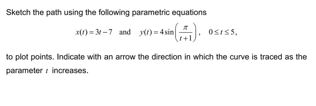 Solved Sketch the path using the following parametric | Chegg.com