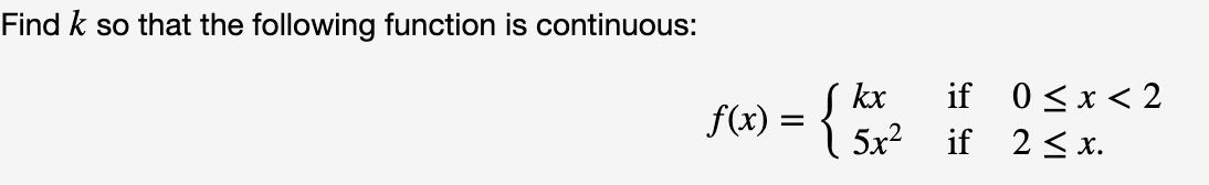 Solved Find K So That The Following Function Is Continuous