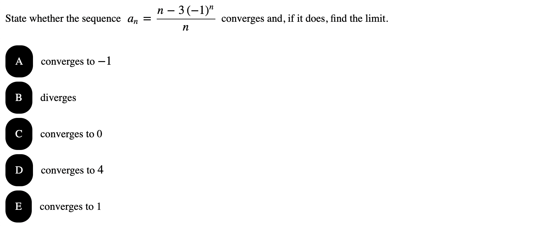 Solved State whether the sequence an=n-3(-1)nn ﻿converges | Chegg.com