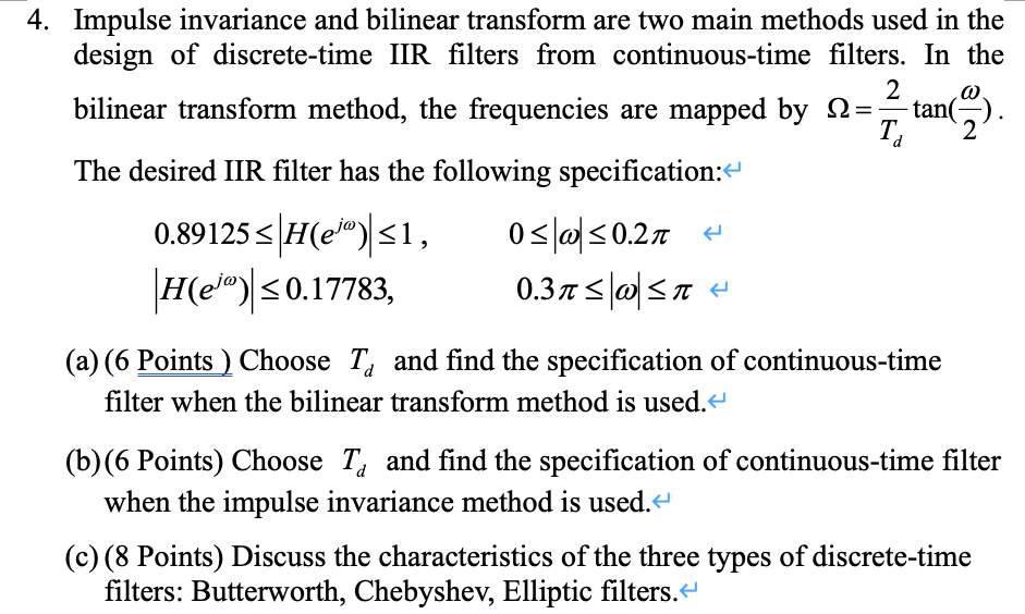 Solved Impulse Invariance And Bilinear Transform Are Two