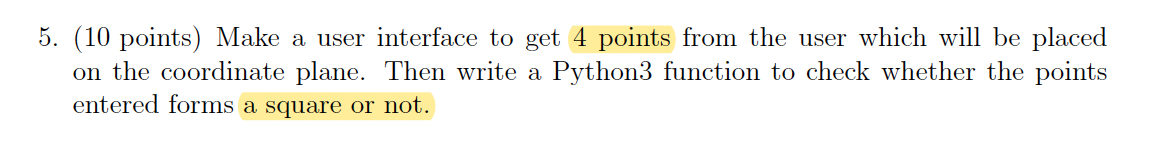 Solved 5. (10 points) Make a user interface to get 4 points | Chegg.com