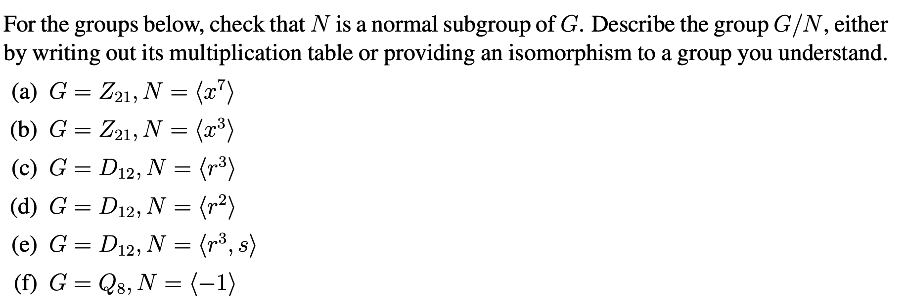 Solved For the groups below, check that N is a normal | Chegg.com