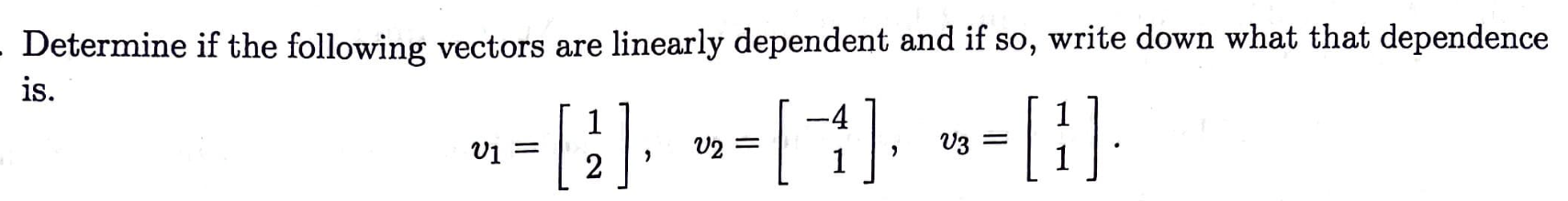 Solved Determine if the following vectors are linearly | Chegg.com