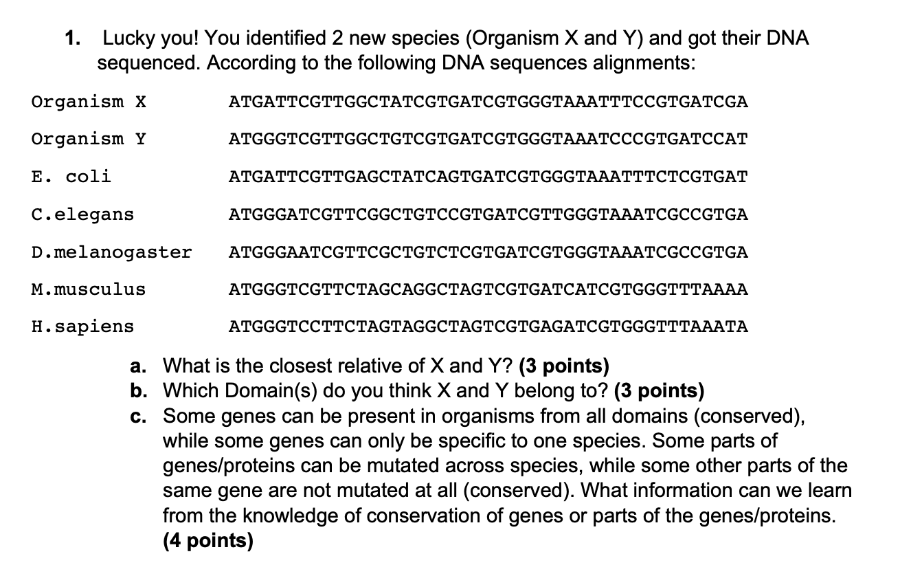 Solved 1. Lucky you! You identified 2 new species (Organism | Chegg.com