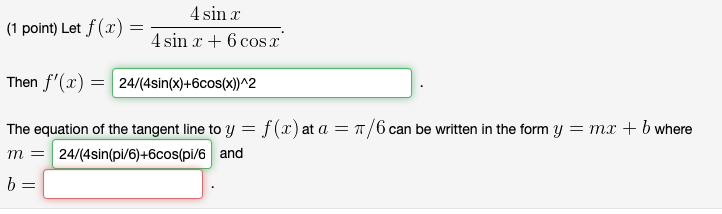 Solved (1 point) Let f(x) = 4 sinc 4 sin x + 6 cos x Then | Chegg.com
