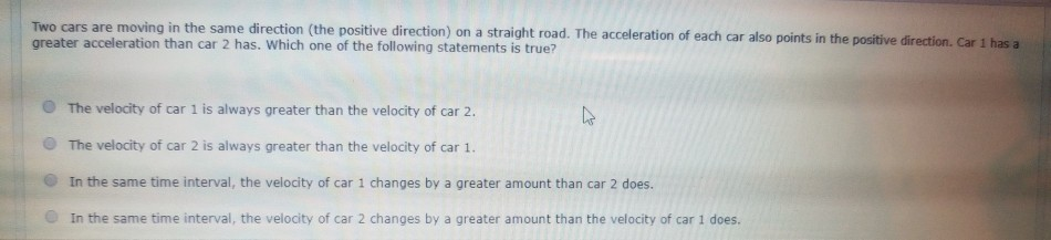 Solved Two cars are moving in the same direction (the | Chegg.com